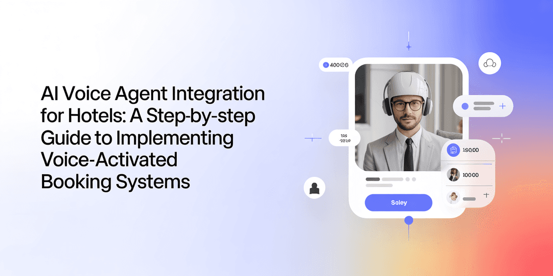 AI Voice Agent Integration for Hotels: A Step-by-Step Guide to ...